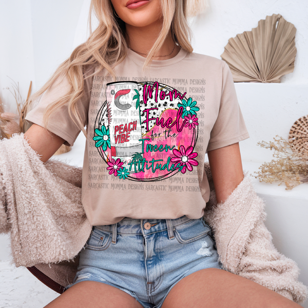 Mom Fuel Tween Attitudes Celcius Peach PNG File – Sarcastic Momma Designs